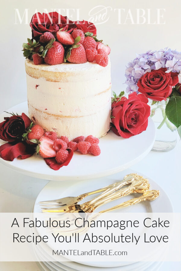 A Fabulous Champagne Cake Recipe You'll Absolutely Love - Mantel and Table